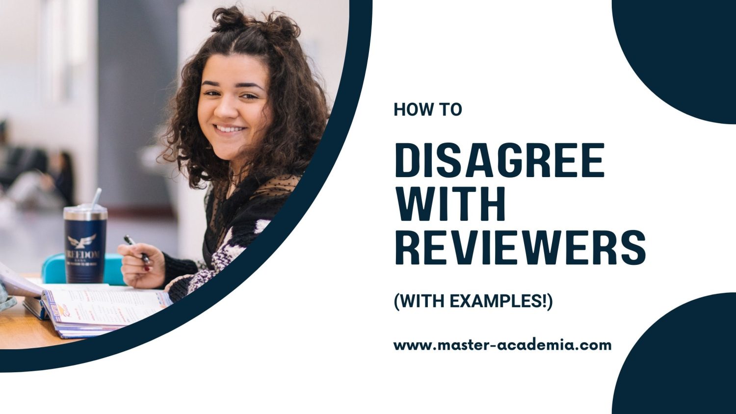 How to disagree with reviewers (with examples!) - Master Academia