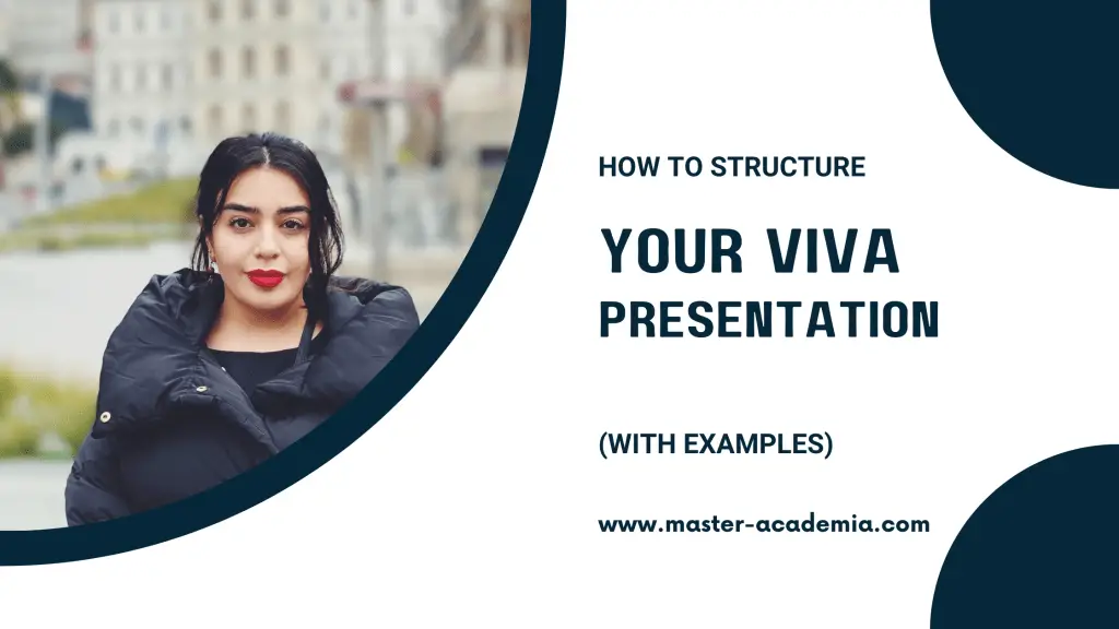 How to structure your viva presentation (with examples) - Master Academia