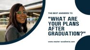 The Best Answers To What Are Your Plans After Graduation Master The Best Answers To What Are Your Plans After Graduation Master