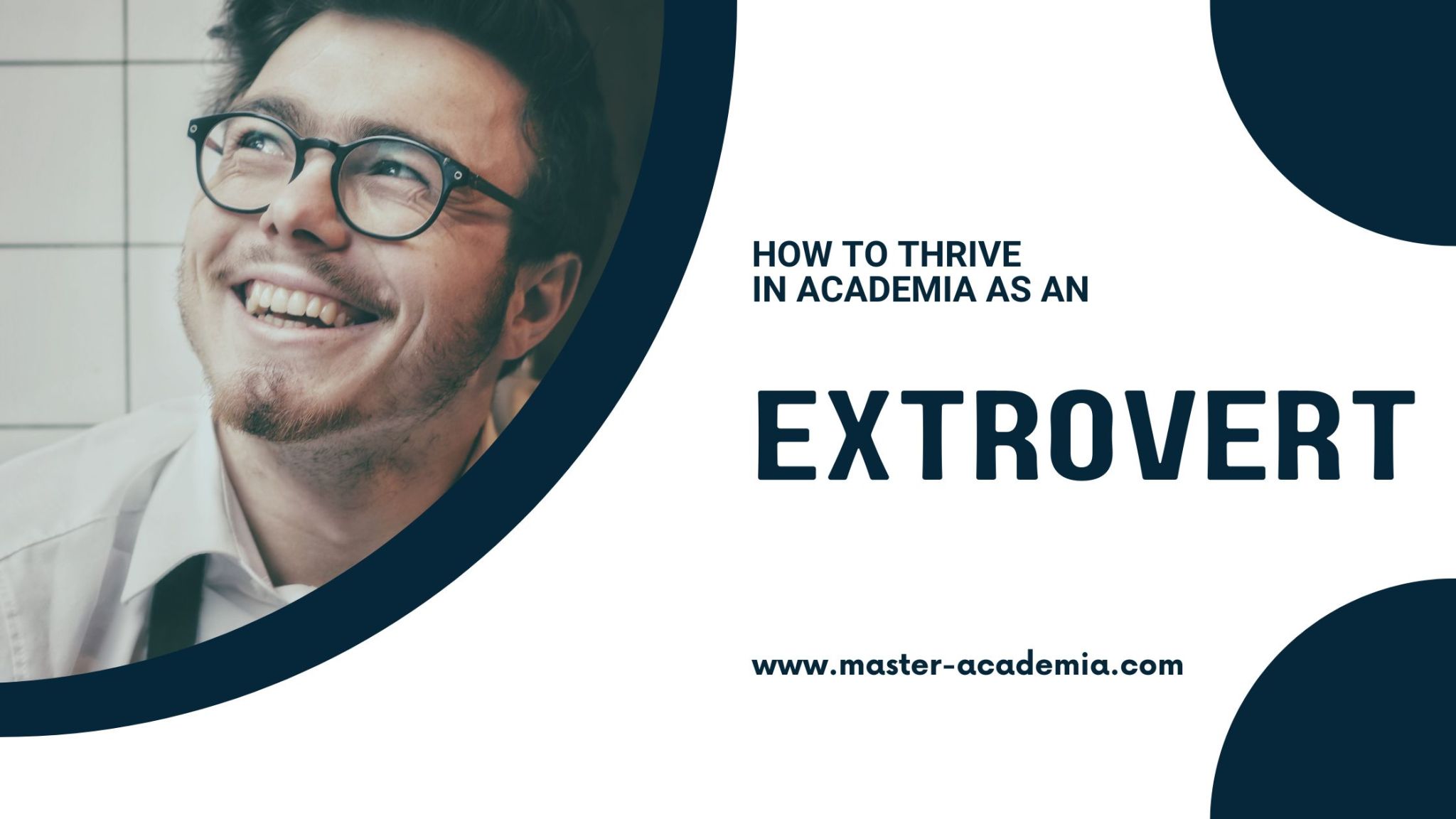 How to thrive in academia as an extrovert - Master Academia