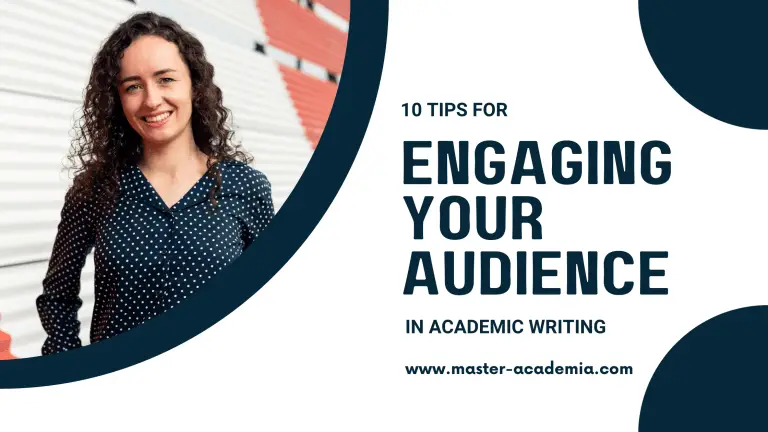 10 tips for engaging your audience in academic writing - Master Academia