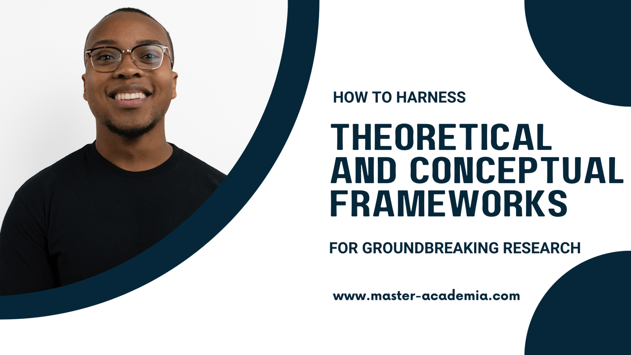 How to harness theoretical and conceptual frameworks for groundbreaking ...