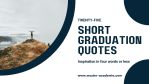 25 short graduation quotes: Inspiration in four words or less - Master ...